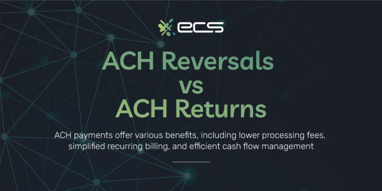 ACH Reversals vs. ACH Returns - ECS Payments