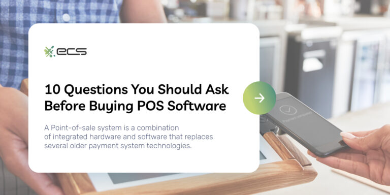 10 Questions You Should Ask Before Buying POS Software - ECS Payments