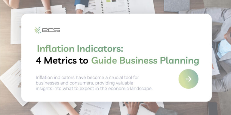 Inflation Indicators: 4 Metrics to Guide Business Planning - ECS Payments
