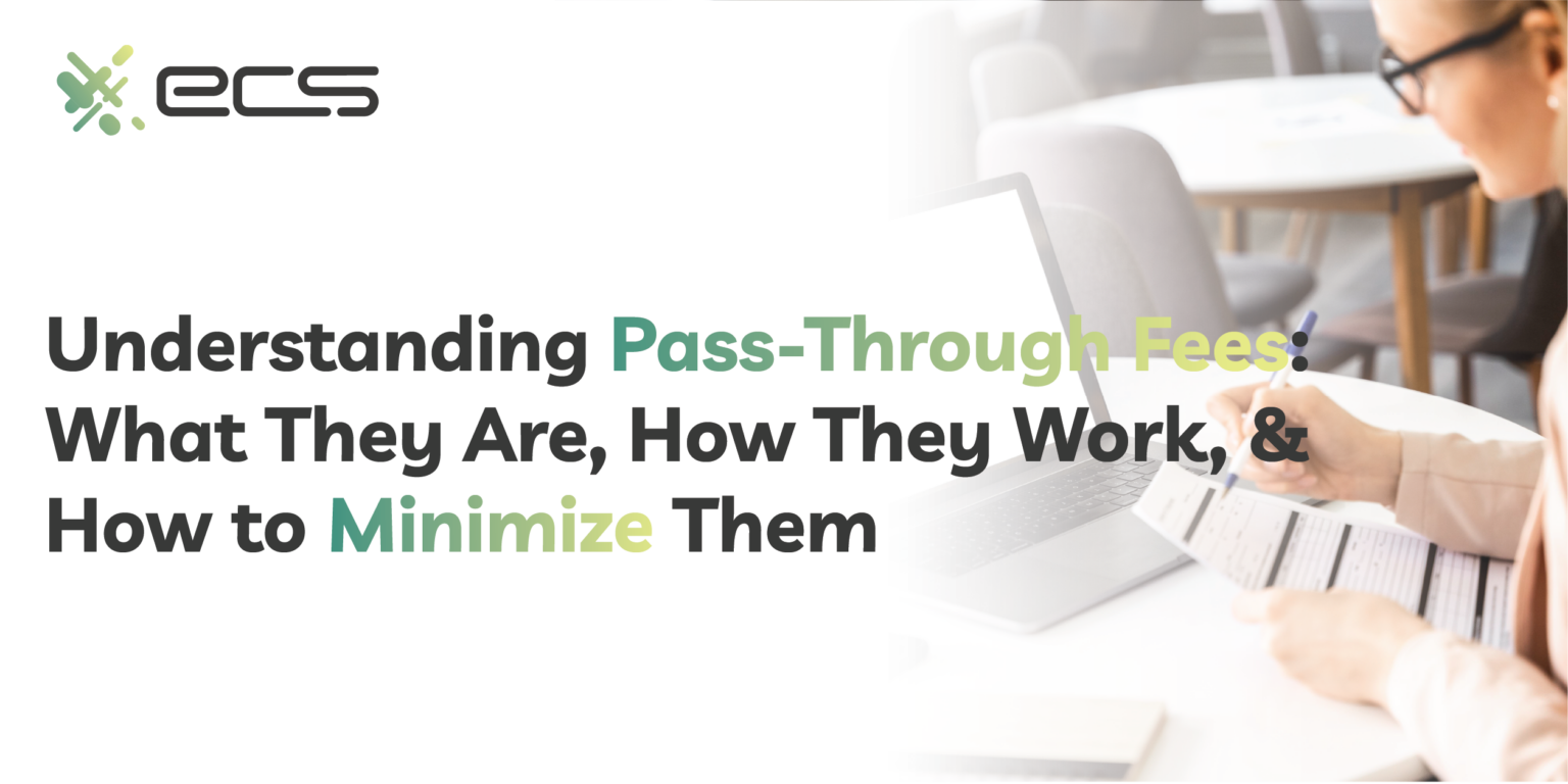 Understanding Pass Through Fees: What They Are, How They Work, and How ...