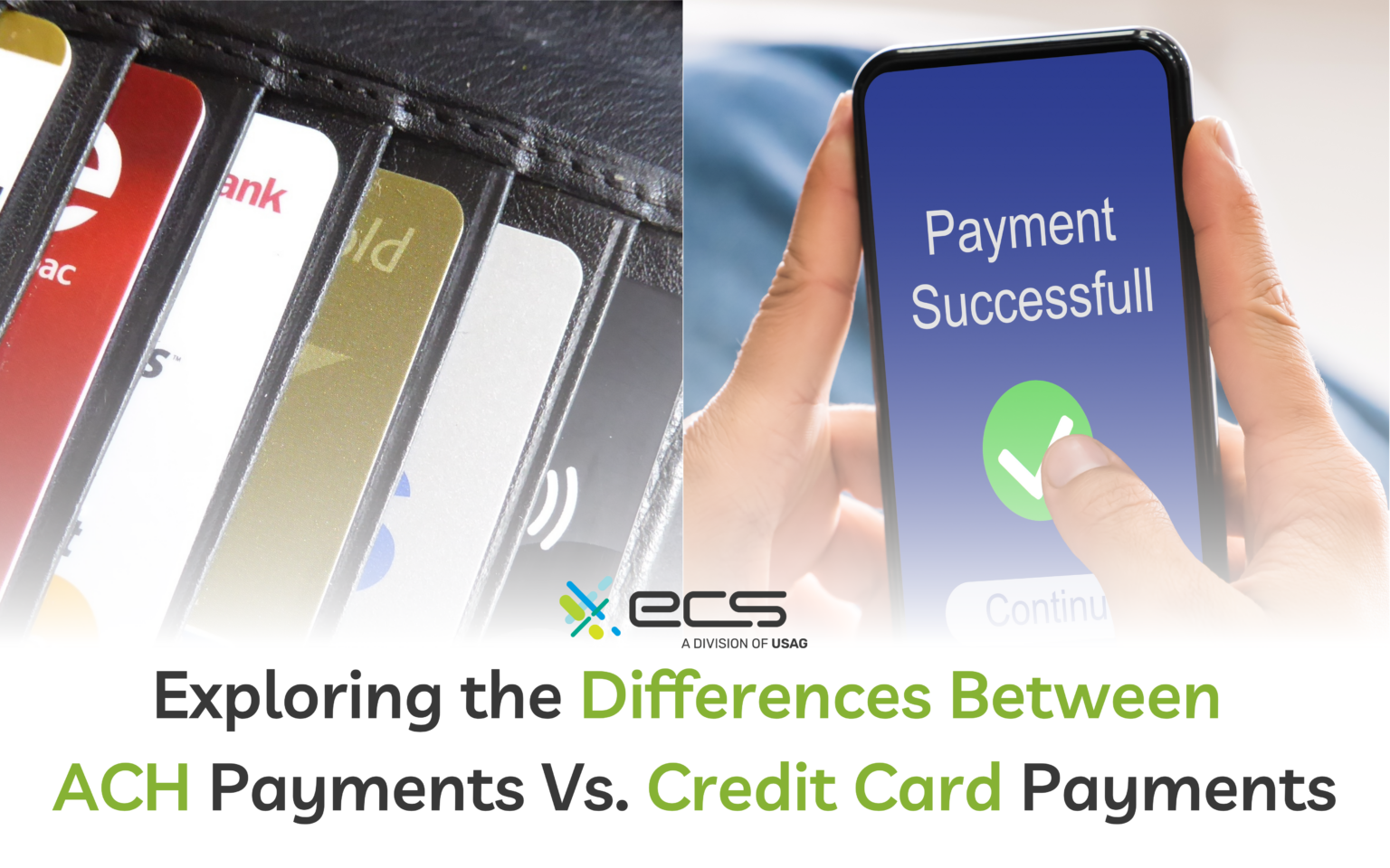 Exploring the Differences Between ACH Payments Vs. Credit Card Payments - ECS Payments